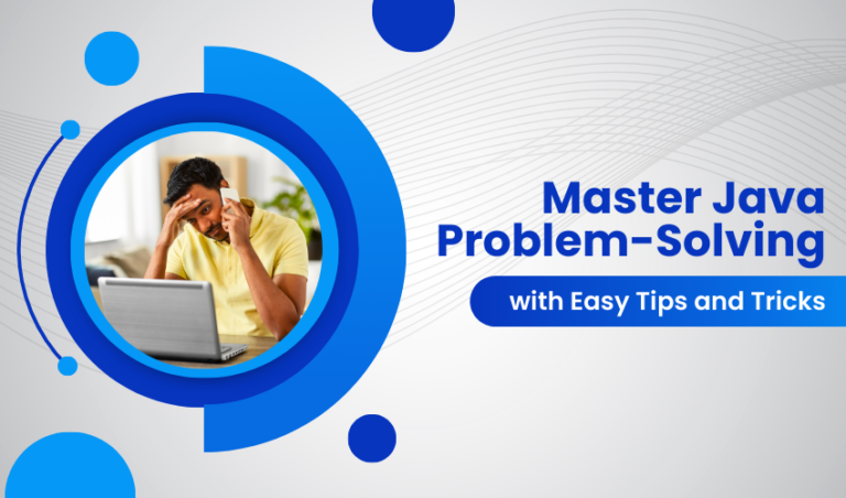 Master Java Problem-Solving with Easy Tips and Tricks