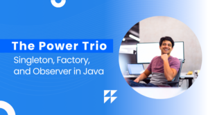 The Power Trio: Singleton, Factory, and Observer in Java